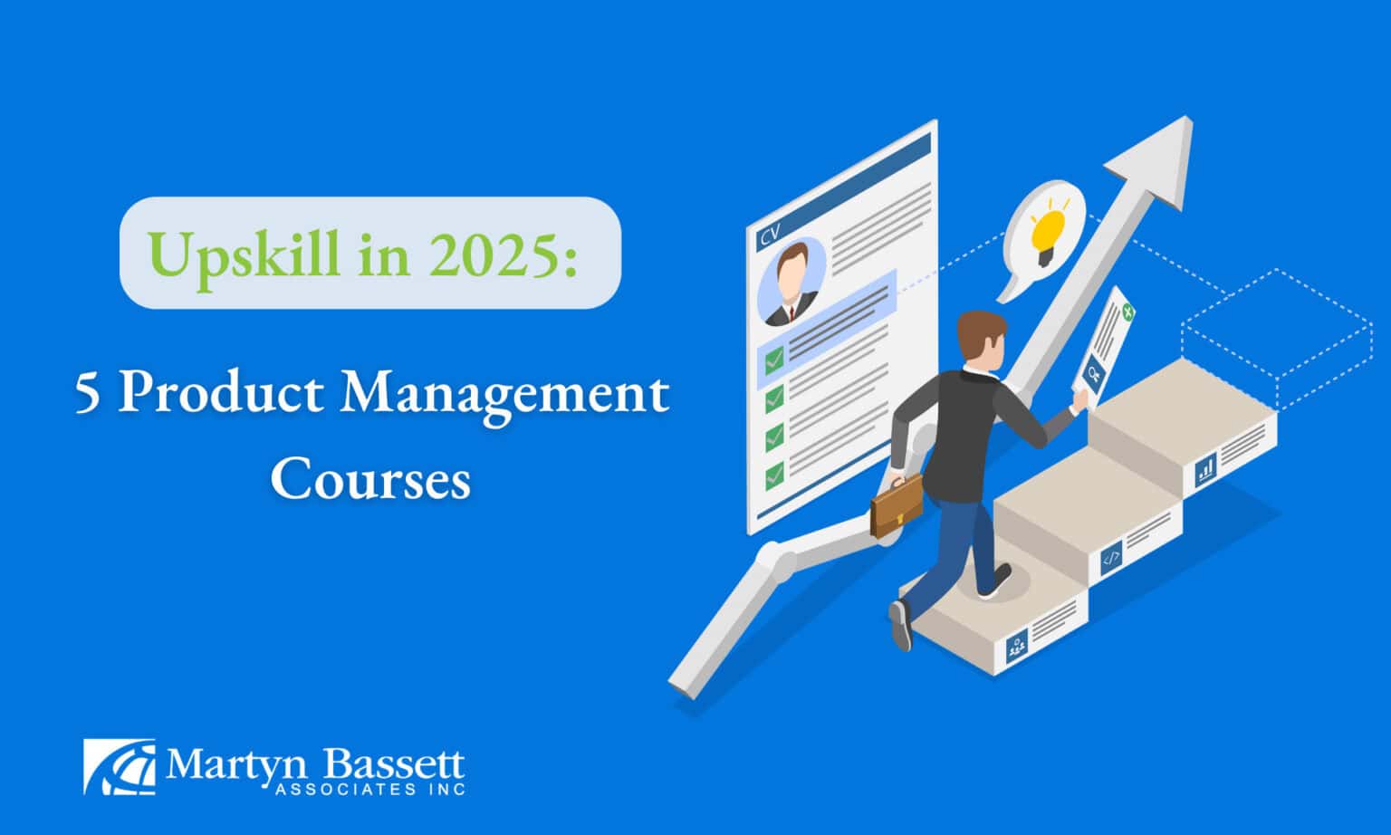 5 Product Management Courses To Upskill In 2025 - Martyn Bassett Associates